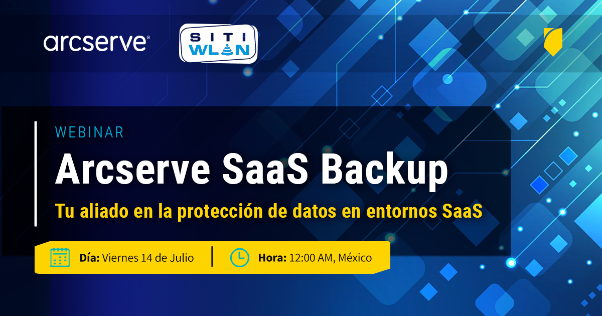 Arcserve SaaS Backup: Tu aliado en la protección de datos en entornos SaaS