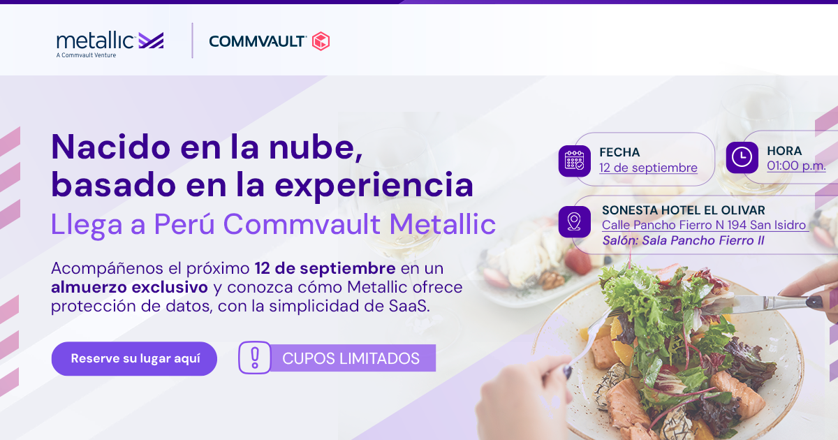 Commvault - Metallic: Nacido en la nube, basado en la experiencia