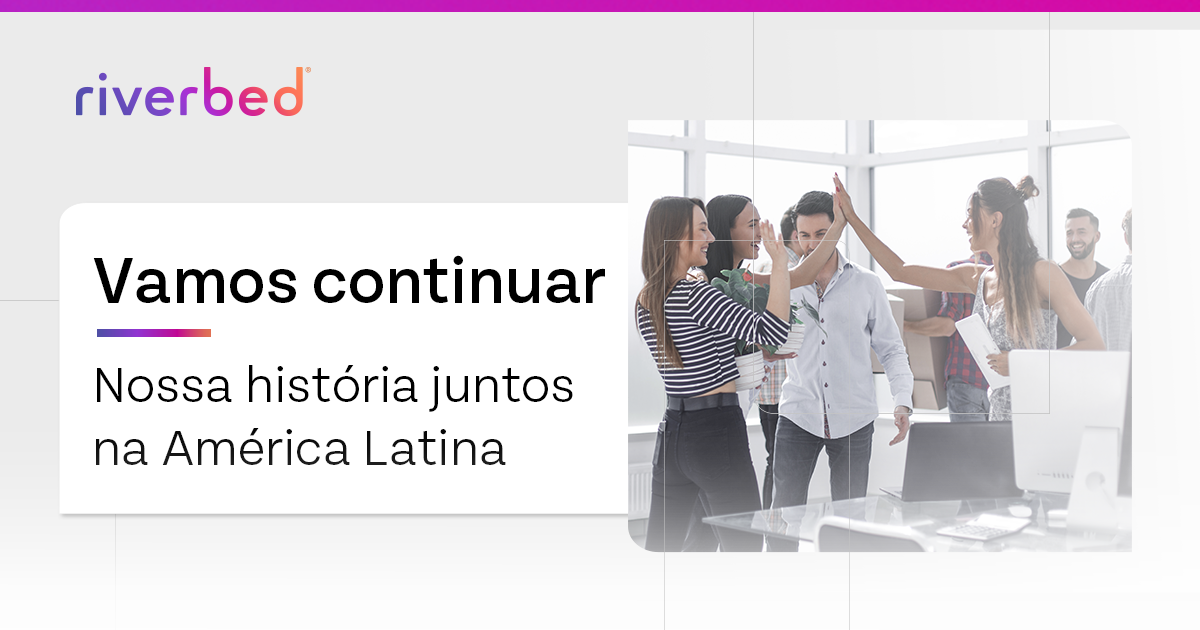 Riverbed: Vamos continuar nossa história juntos na América Latina