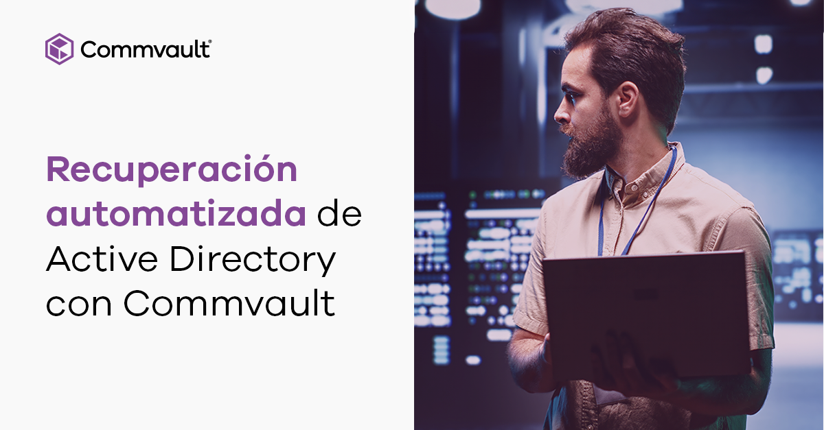 Recuperación automatizada de Active Directory con Commvault